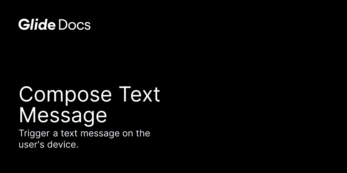 Compose Text Message | Glide Docs